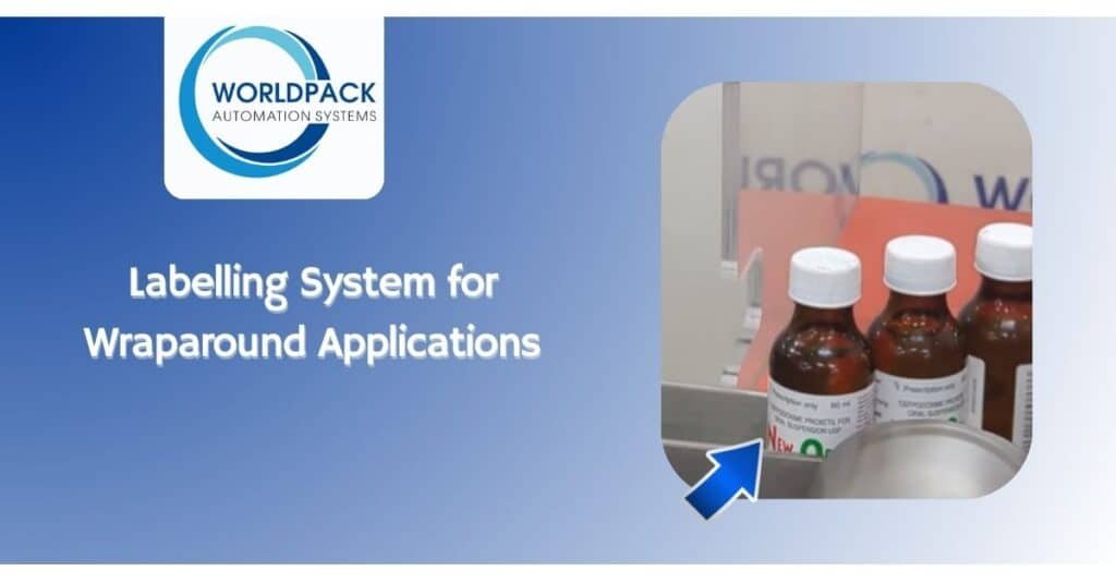 Worldpack's Labelling Systems For Wraparound Applications - Sticker ...